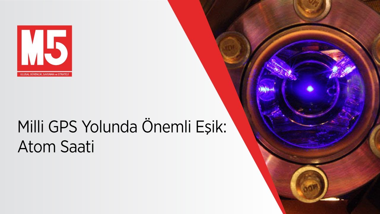 Milli GPS Yolunda Önemli Eşik:Atom Saati - YouTube