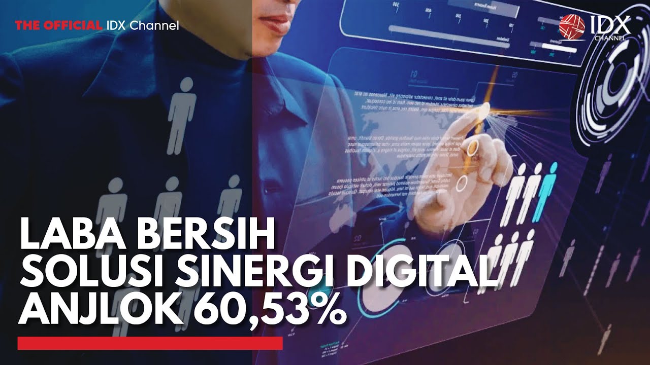 Laba Bersih Solusi Sinergi Digital Anjlok 60,53% | IDX CHANNEL - YouTube