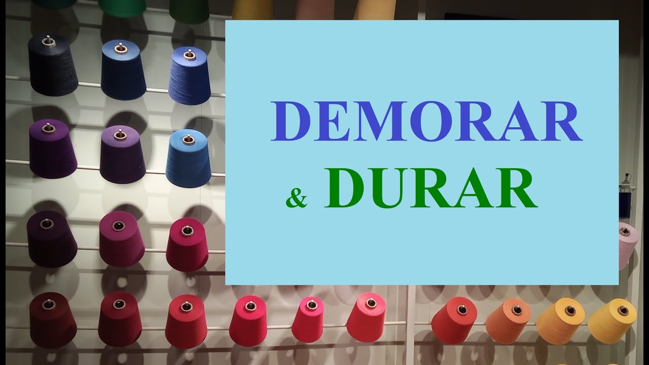 Глаголы DEMORAR и DURAR. Os verbos DEMORAR e DURAR - YouTube