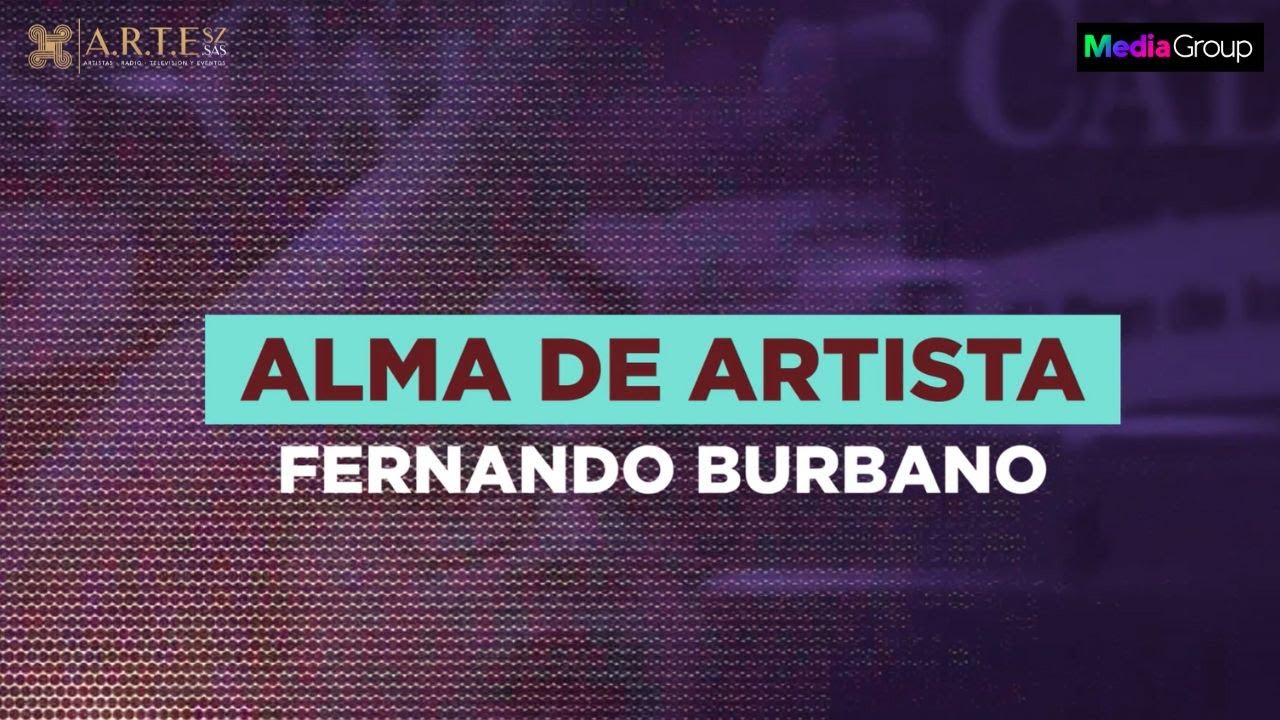 ALMA DE ARTISTA - FERNANDO BURBANO (VIDEO LYRIC) - YouTube