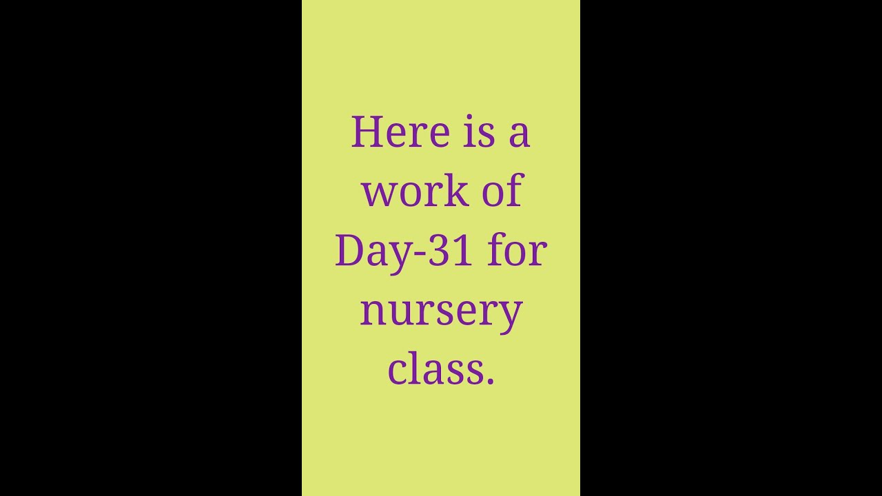 Day 31 Work For Nursery Class YouTube Day 31 Work For Nursery Class YouTube