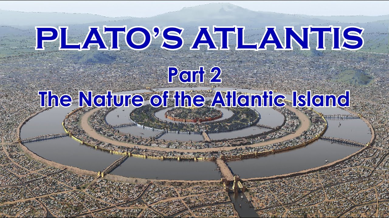 Plato's Atlantis Part 2 - The Nature of the Atlantic Island - YouTube