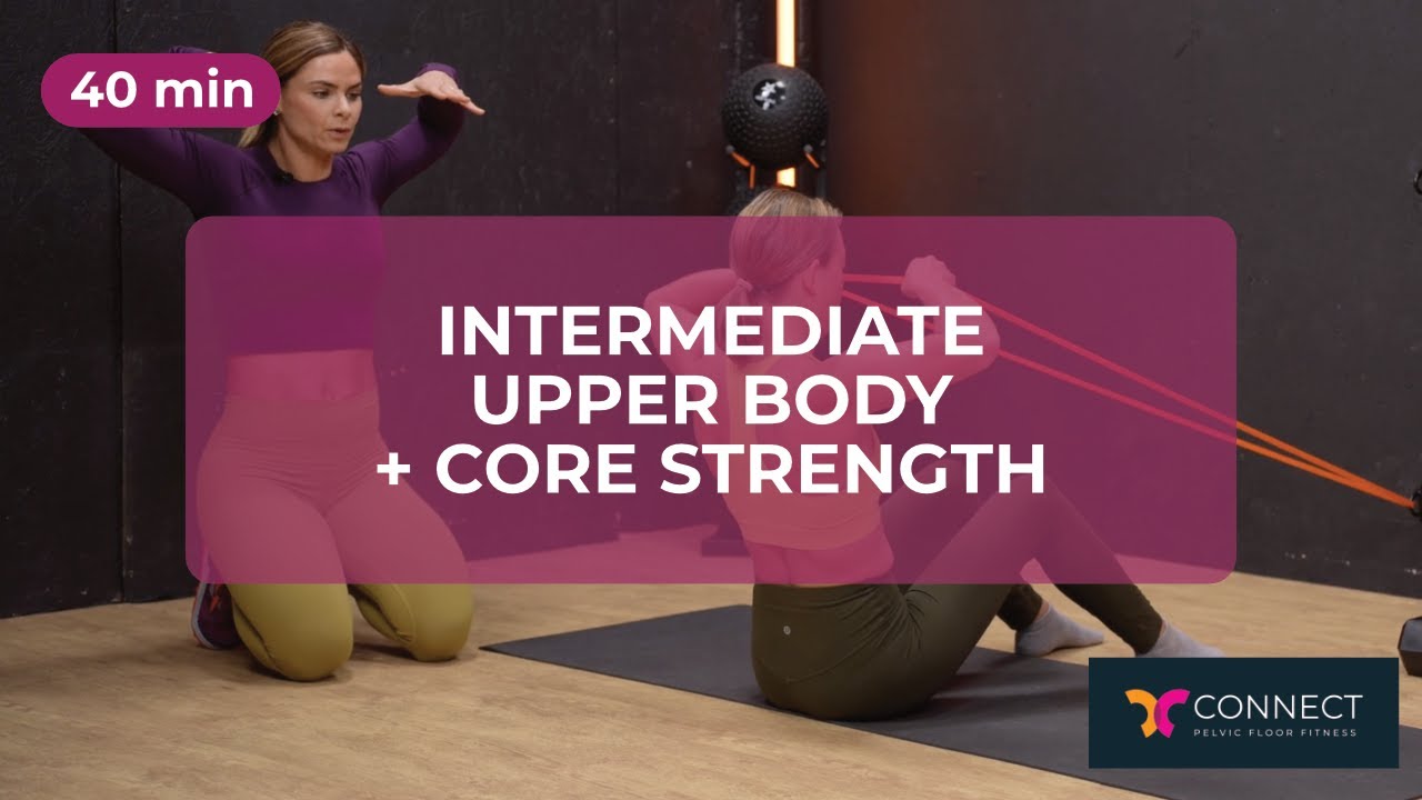 Intermediate Upper Body + Core Strength - YouTube