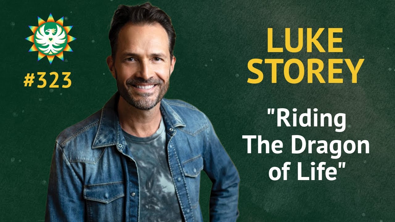 Episode 323 — Luke Storey: Riding The Dragon of Life - YouTube