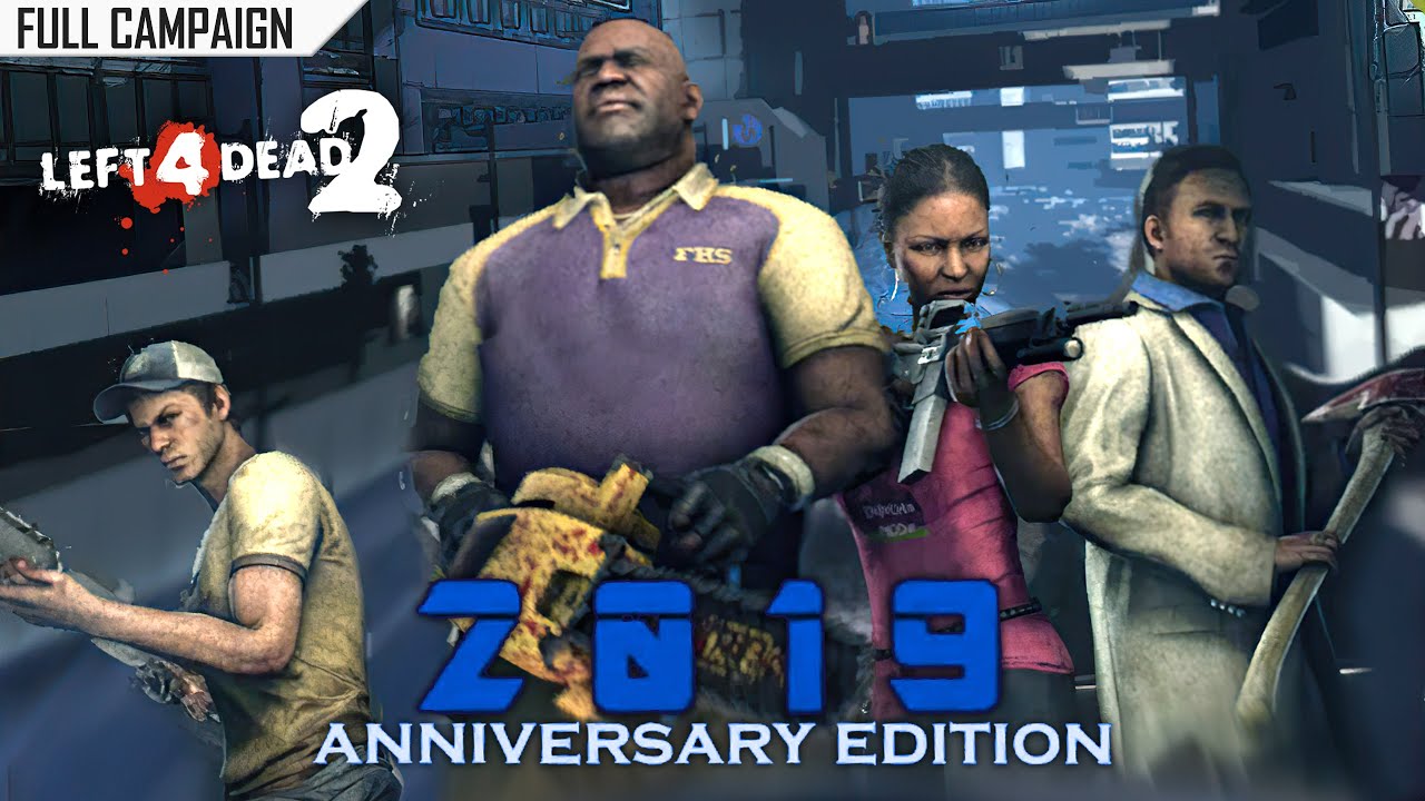 Left 4 Dead 2: 2019 Anniversary Edition · Rating ⭐⭐⭐⭐⭐ 4K 60ᶠᵖˢ - YouTube