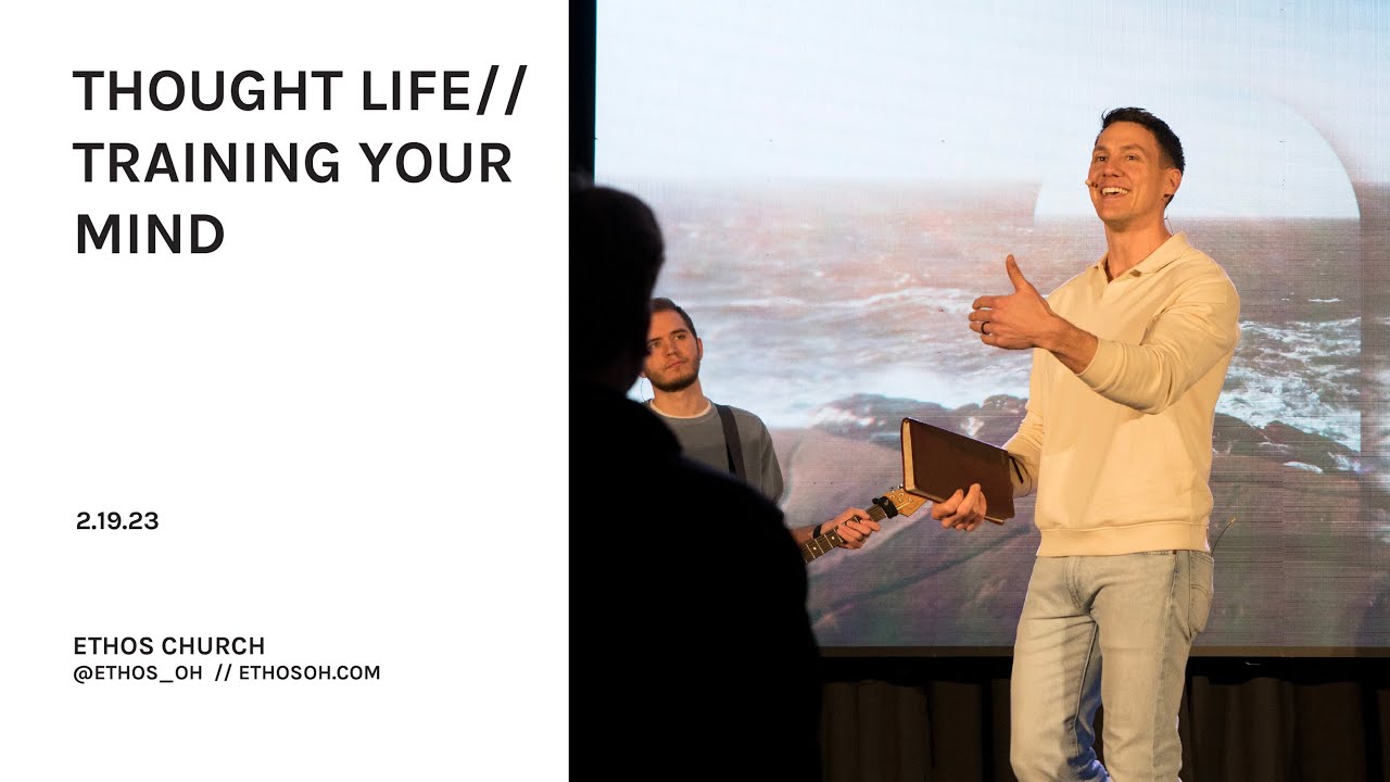 Thought Life // Training Your Mind - YouTube