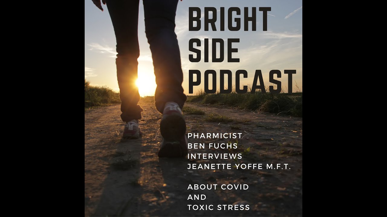 Bright Side Radio Show with Ben Fuchs talking about #COVID19 and Toxic ...