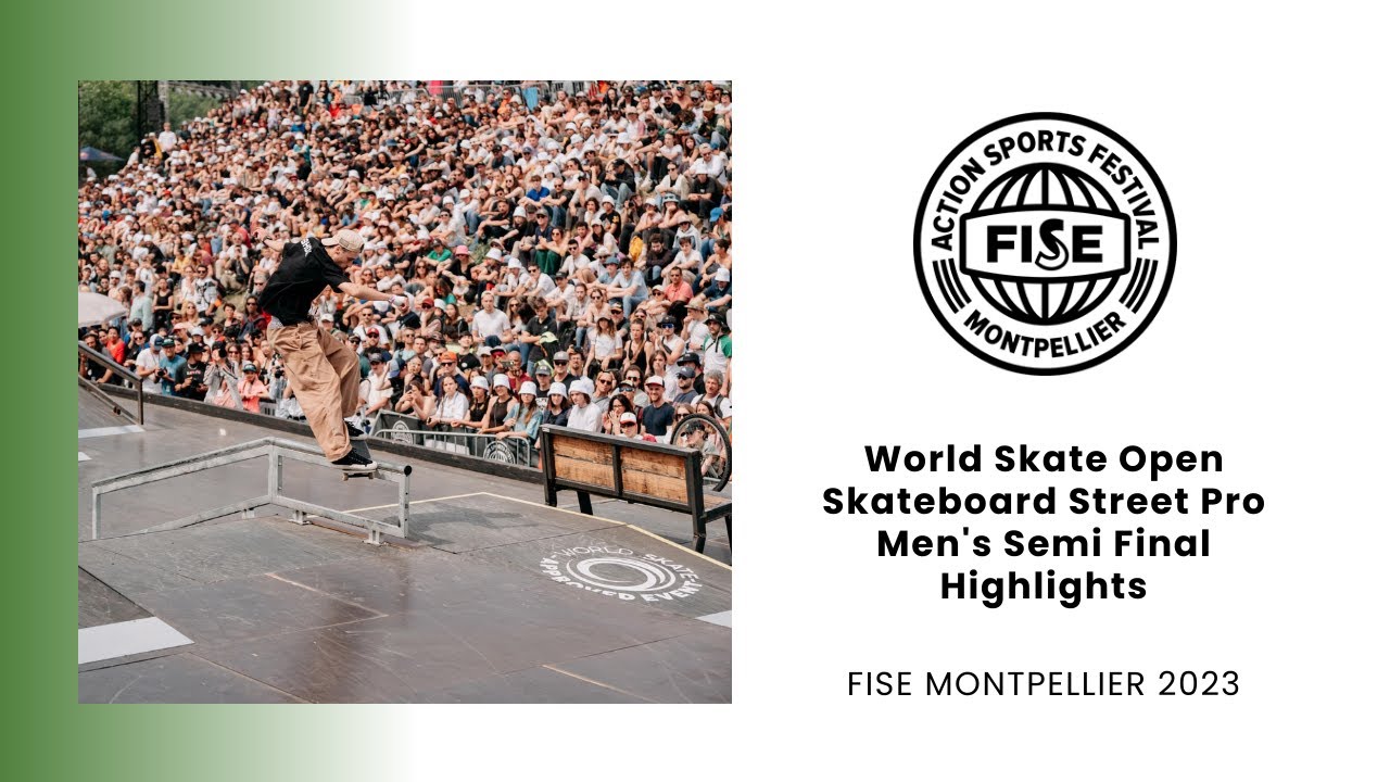 World Skate Open Skateboard Street Pro Men's Semi Final Highlights ...
