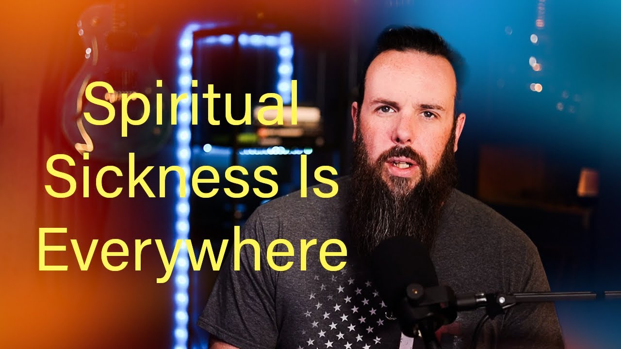 Spiritual Sickness - YouTube