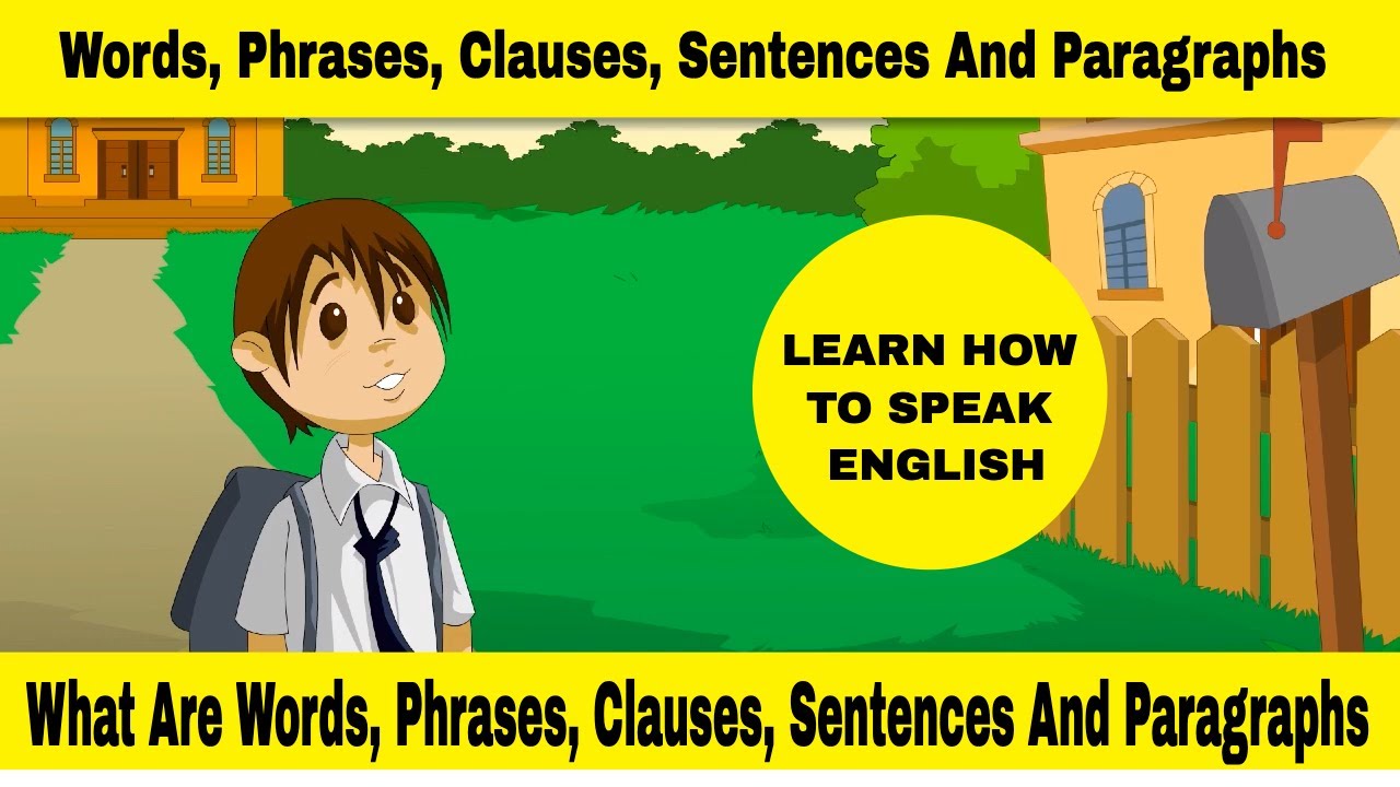 What Are Words Phrases, Clauses, Sentences, And Paragraphs - YouTube