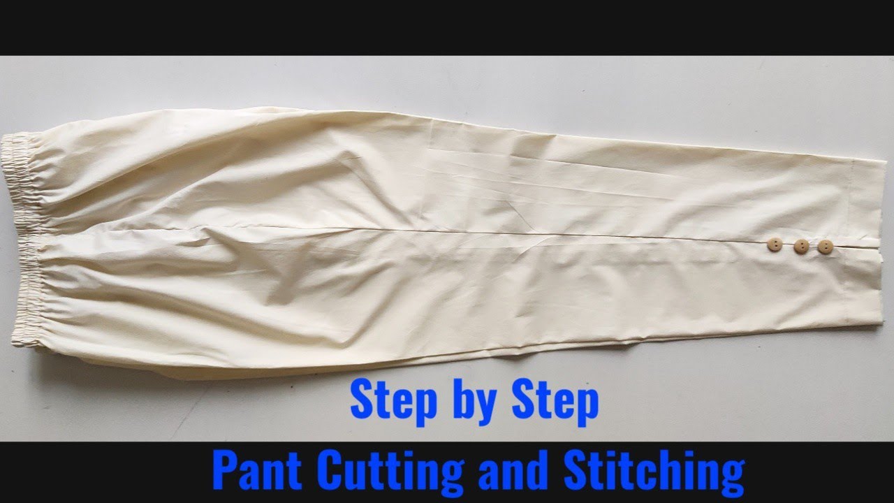 Step by Step Pant Cutting and Stitching | Pant Trouser Cutting and ...