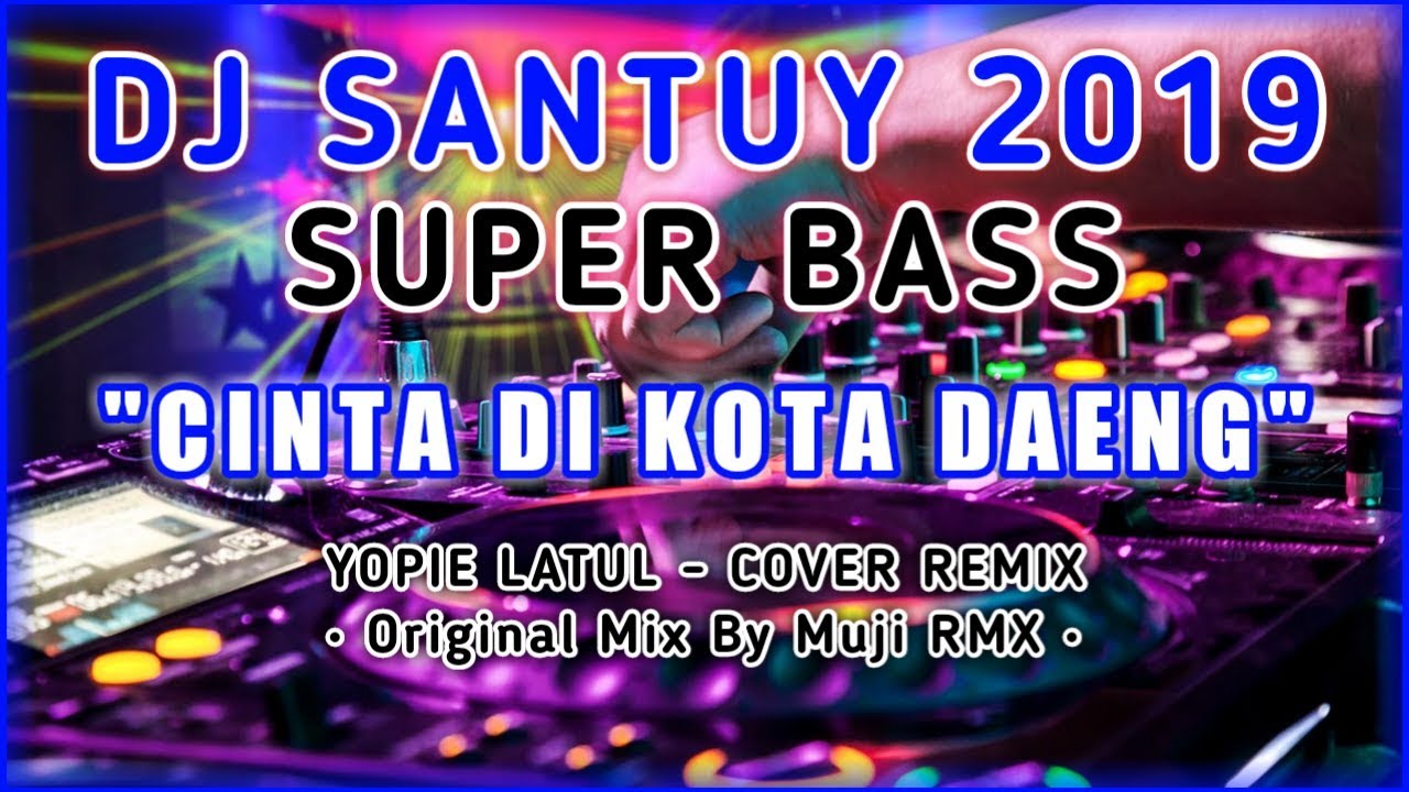 DJ CINTA DI KOTA DAENG | MELODI JOGET POCO-POCO | MAKASSAR PUNYA - YouTube