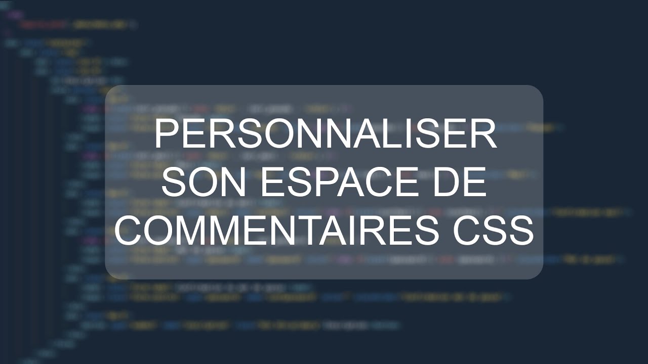 29. Personnaliser son espace de commentaires CSS - YouTube
