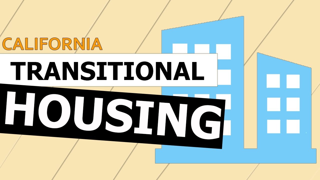 How To Start Transitional Housing In California State Employees What Is ...