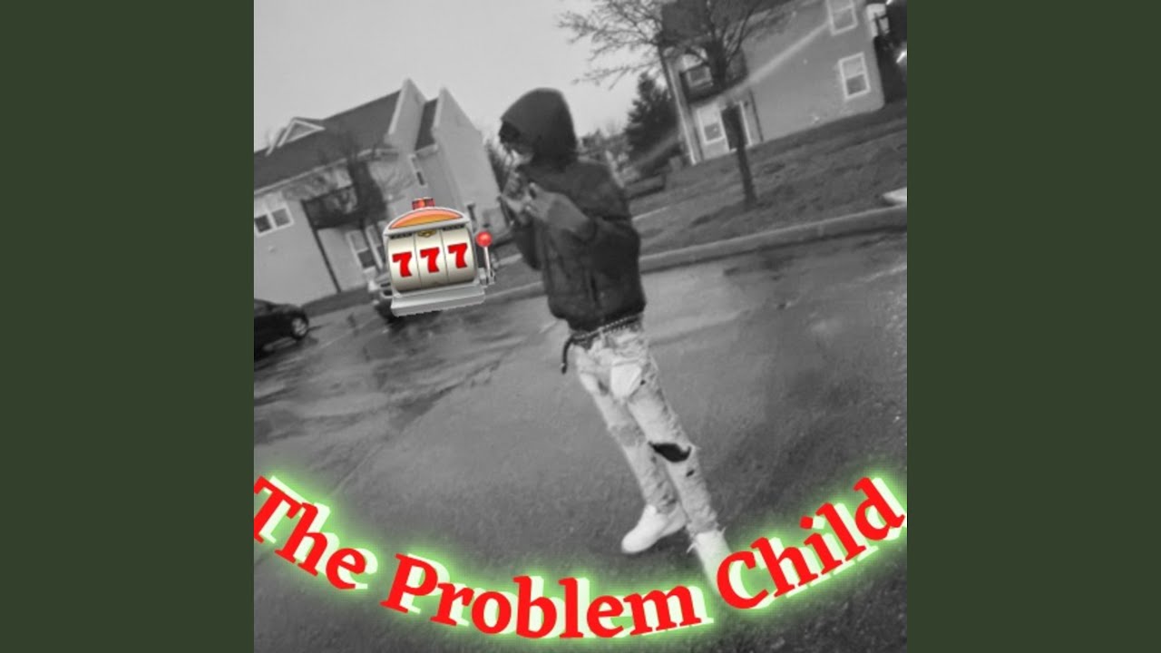 The Problem Child - YouTube
