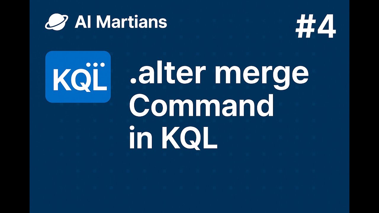 #4 alter merge Command in KQL | Update Table Schema Smartly in Azure ...