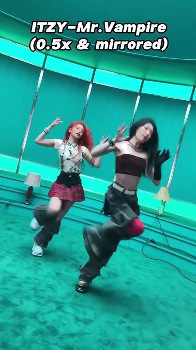 ITZY-Mr.Vampire 「MIRRORED」 & 0.5x #itzy #itzymidzy #mrvampire #mirrored#dance#kpop #chaeryeong# ...
