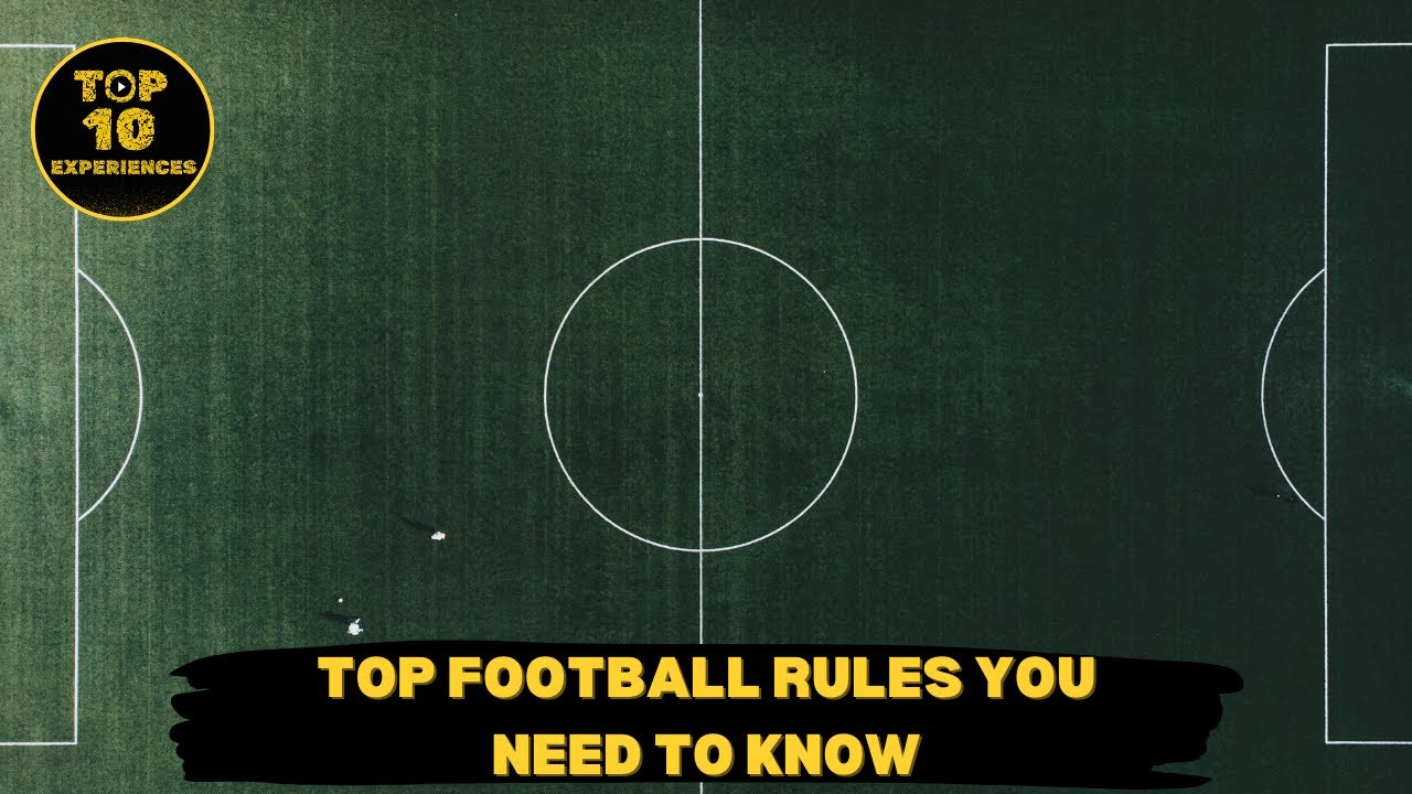 Top 10 Football Rules You Need To Know - YouTube