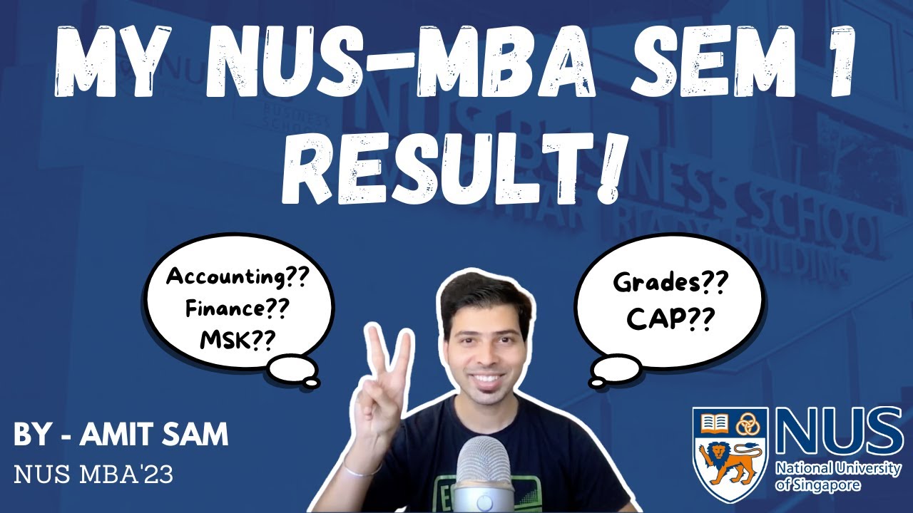 Reacting to my NUS-MBA Sem 1 results | NUS CAP | New Grading System for ...
