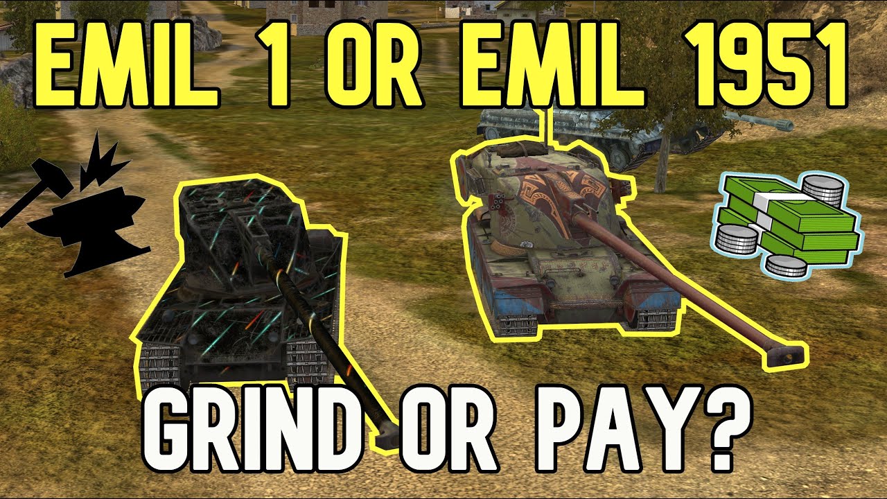 Emil 1 or Emil 1951 - Grind or Pay?? - YouTube