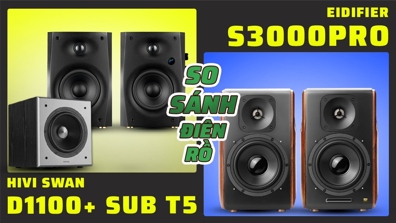 So sánh "điên rồ" HIVI SWAN D1100 + EDIFIER T5 và Flagship EDIFIER ...