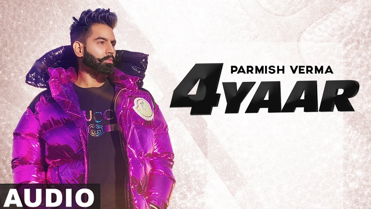4 Yaar (Full Audio) | Parmish Verma | Dilpreet Dhillon | Desi Crew ...