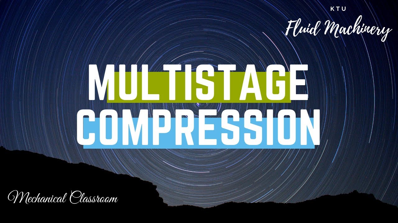 KTU Fluid Machinery | Module 5.7| Live Class | Multistage Compression ...