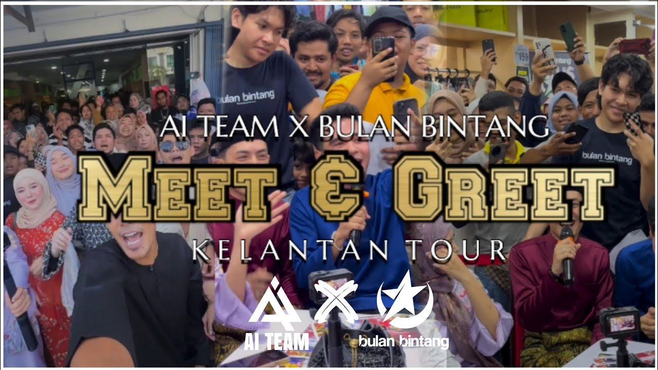 AI TEAM MEET & GREET BULAN BINTANG (KELANTAN TOUR) | #aiteam # ...