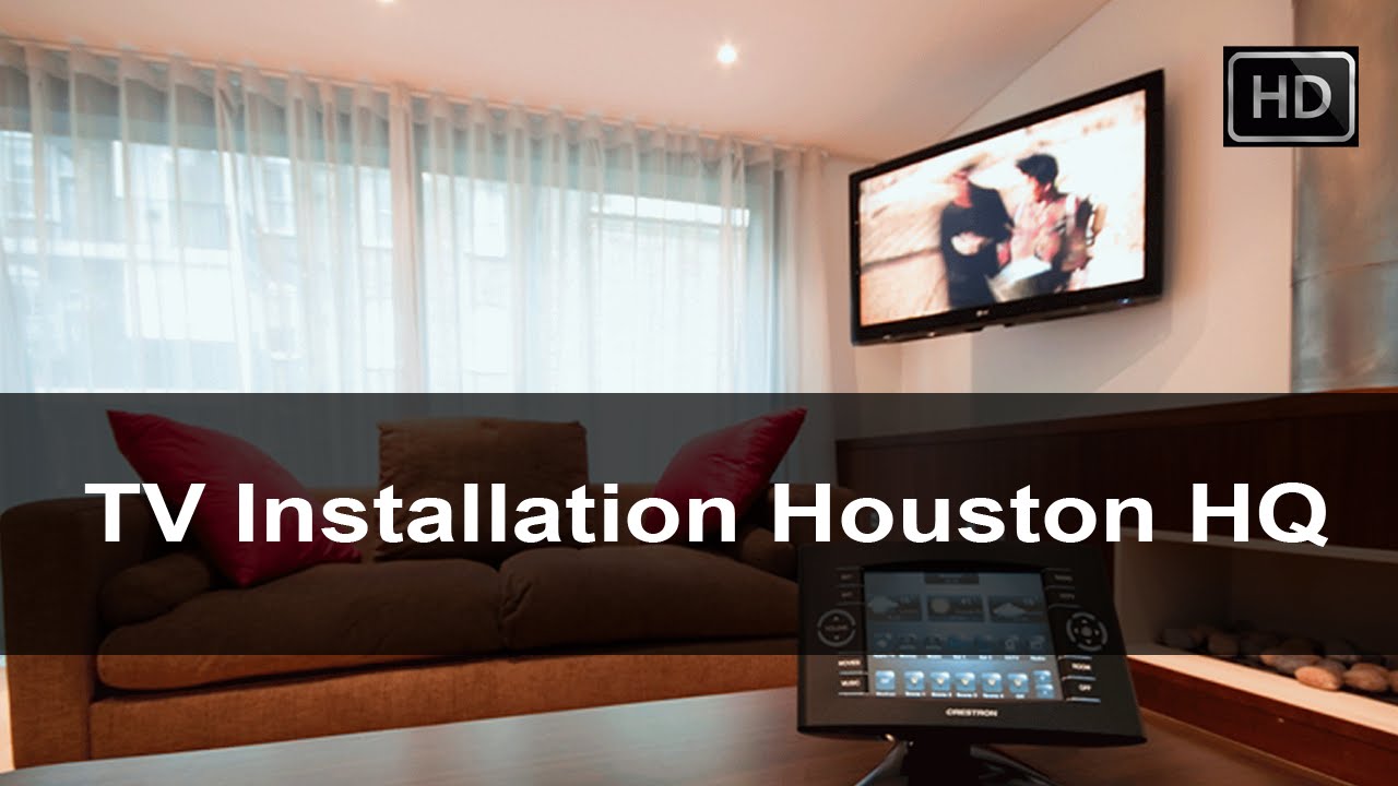 TV Installation Houston HQ - YouTube