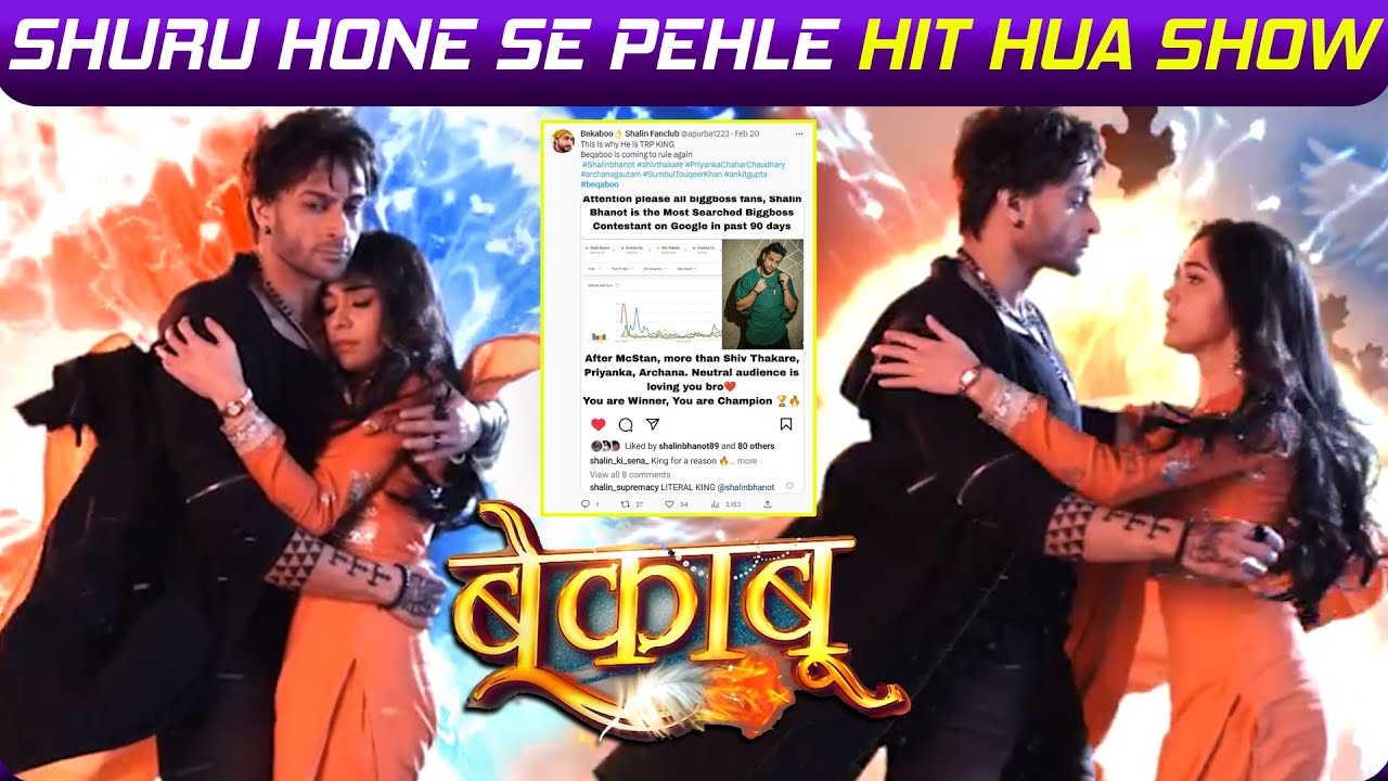 Bekaboo: Shuru Hone Ke Pehle Hit Hua Show, Fans Bole- Sirf Shalin Ke ...
