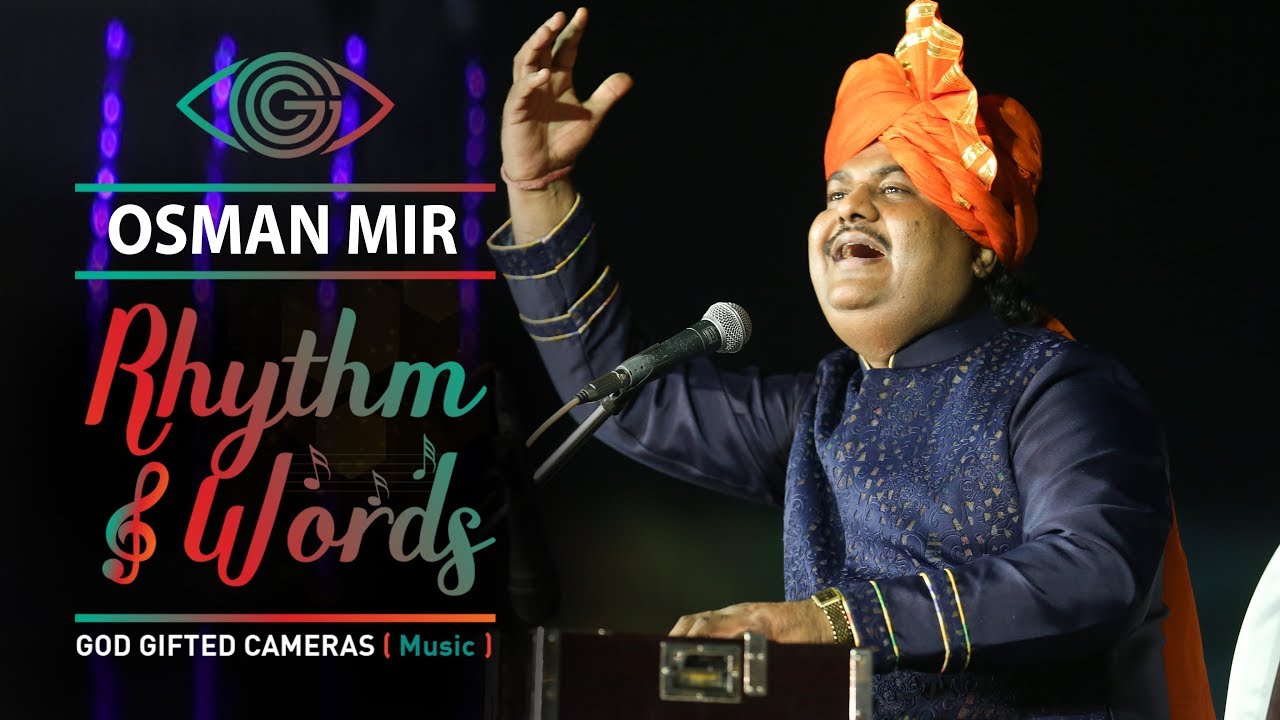 Osman Mir | Mor Bani Thangat kare | Rhythm and Words | God Gifted ...
