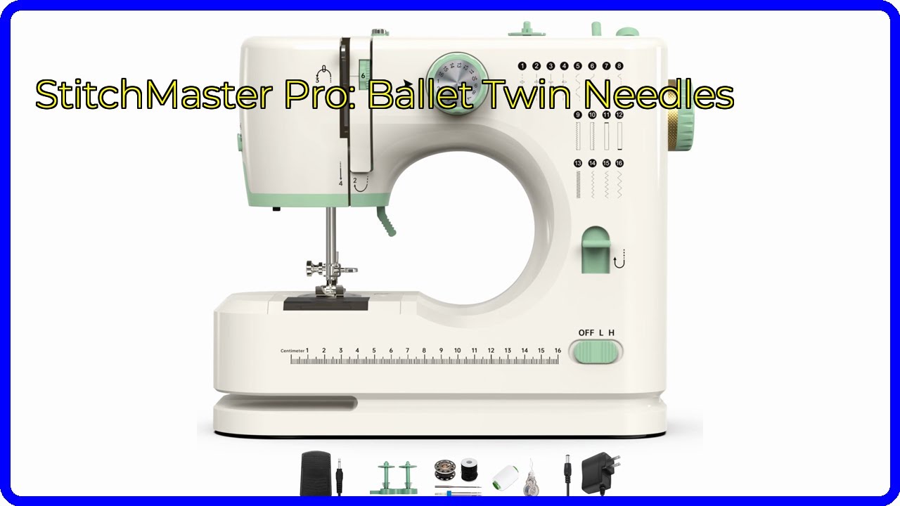 REVIEW (2025): StitchMaster Pro: Ballet Twin Needles. First Look. - YouTube