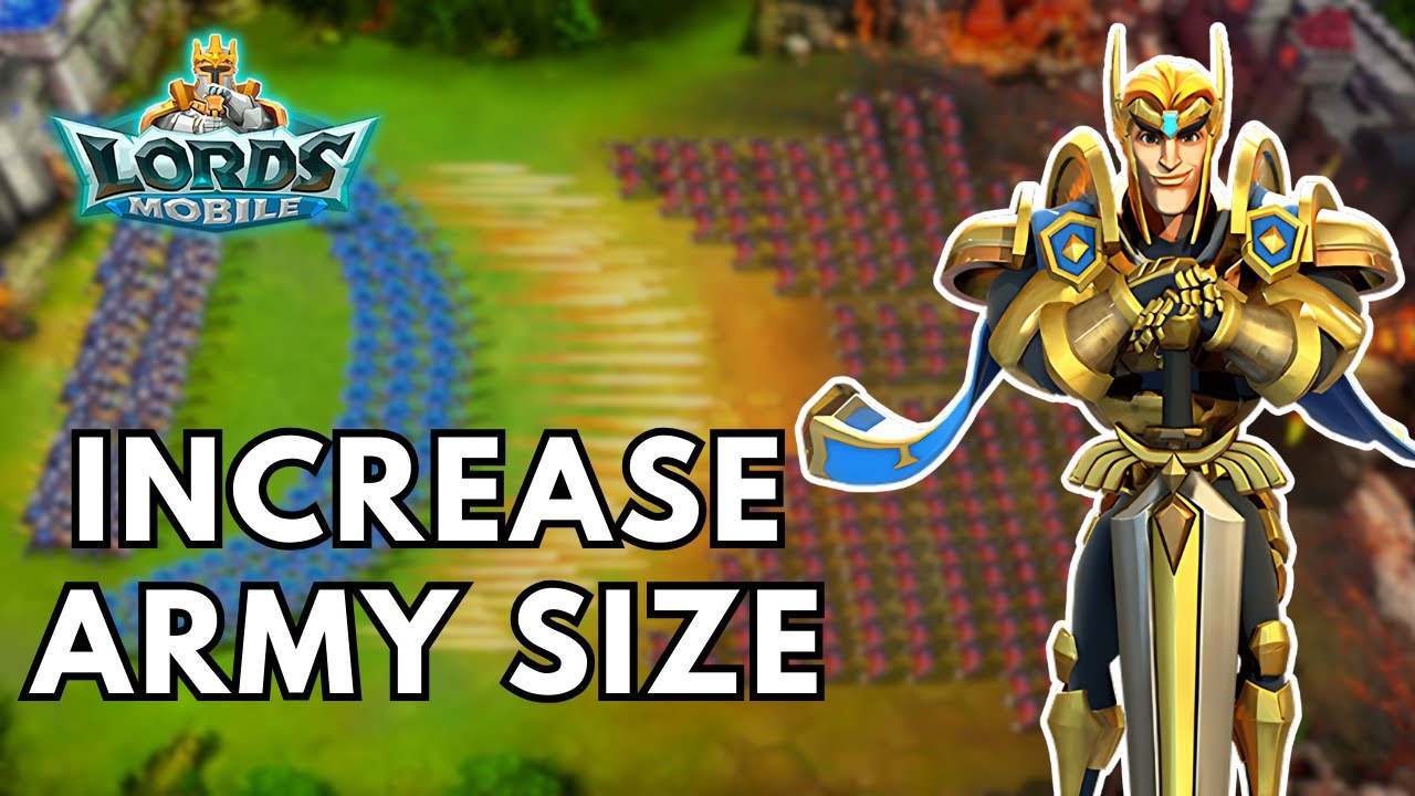 How to Increase Army Size in Lords Mobile? 2024 - YouTube
