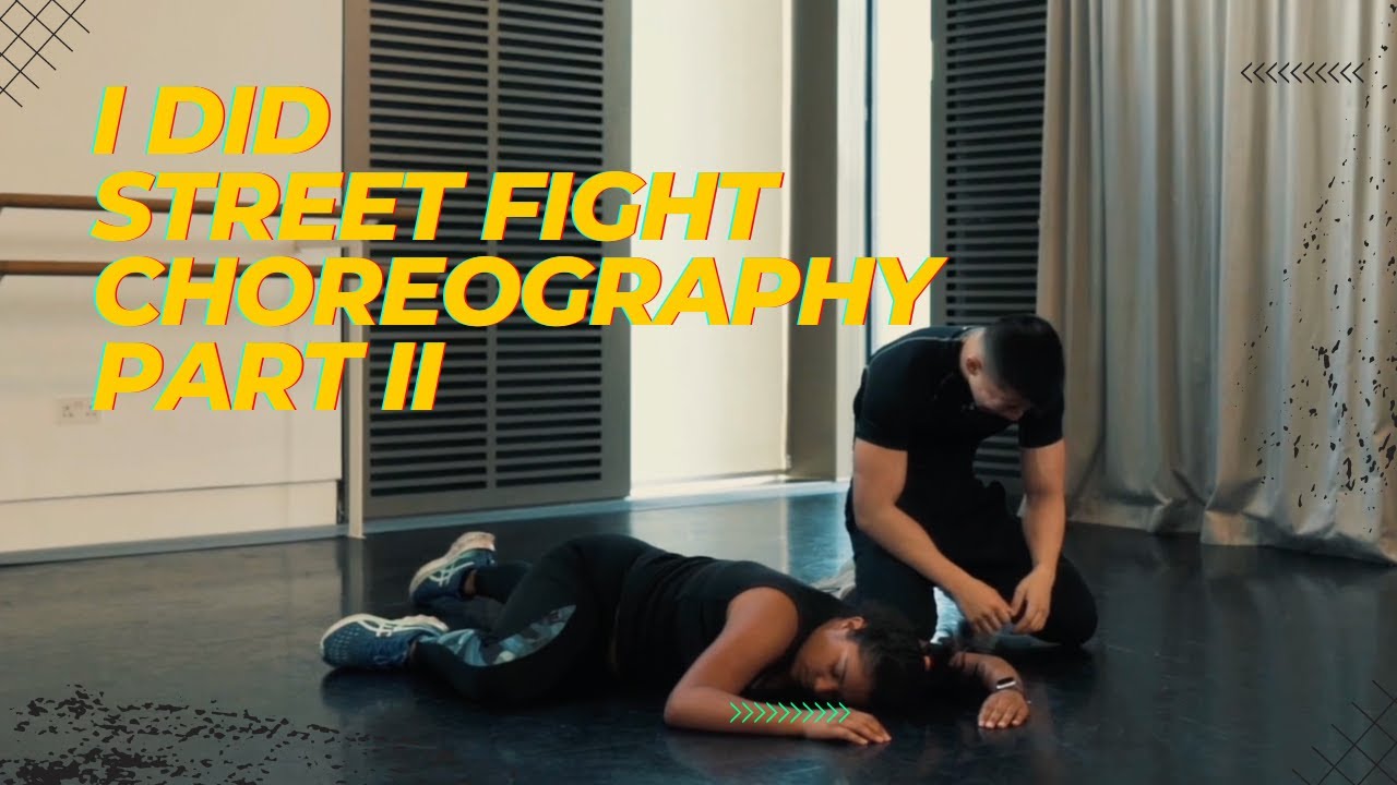 I Did Street Fight Choreography For The First Time Part 2! - YouTube