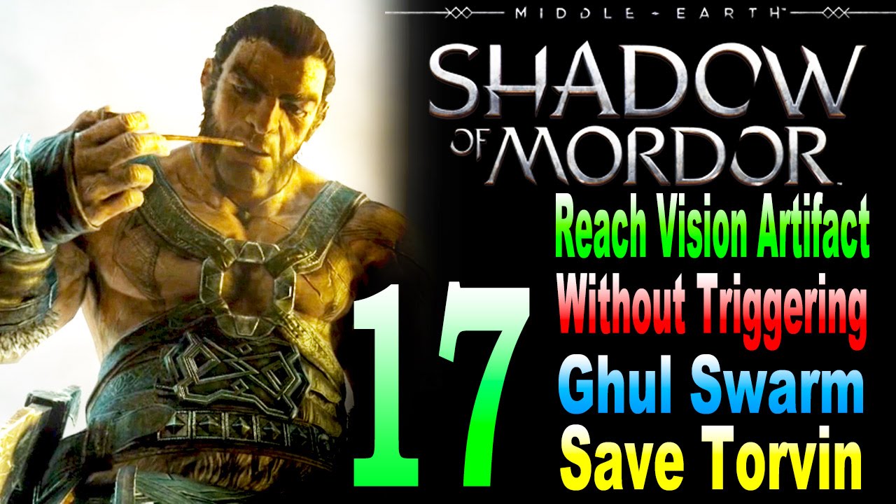 Middle Earth Shadow of Mordor - Reach Vision Artifact w/o Triggering ...