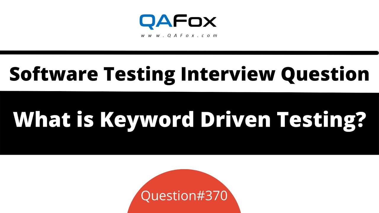 What is Keyword Driven Testing? (Software Testing Interview Question ...