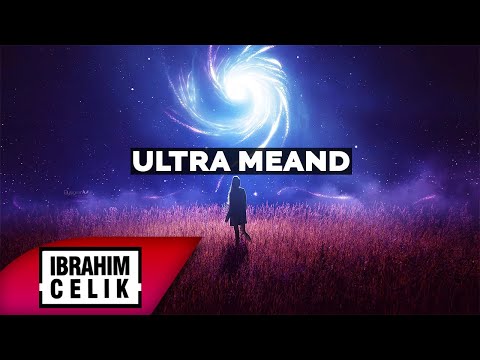 Dj ibrahim Çelik - Ultra Meand (Deep Electronic)