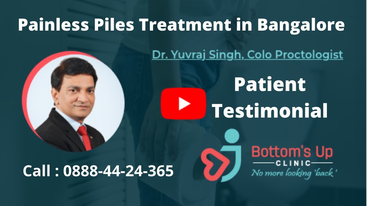 Painless Piles Treatment in Bangalore - Patient Testimonial - YouTube
