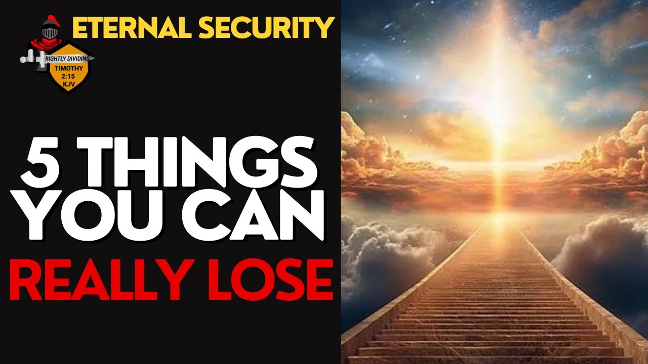 Eternal Security | 5 Things You Can REALLY LOSE, Yet Not Salvation ...