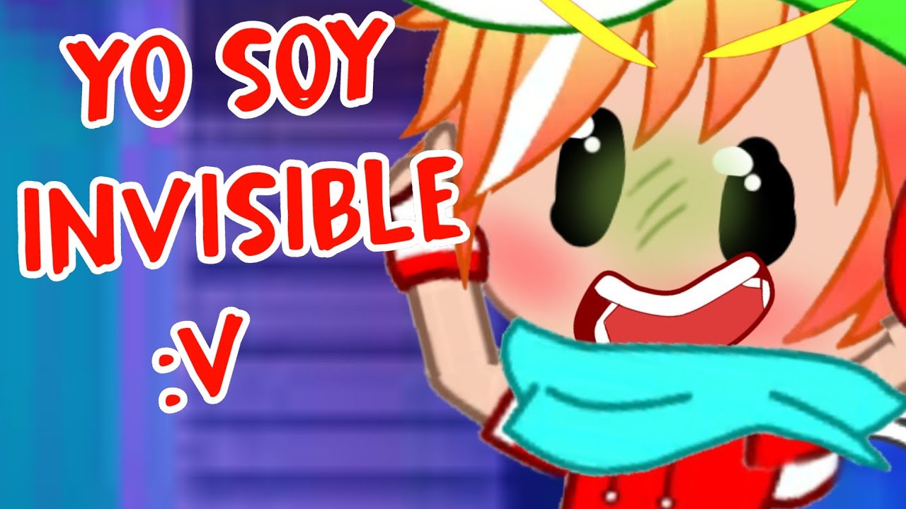 Yo soy invisible 《Meme》Intentando animar al estilo de @emysitaa - YouTube