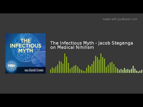 The Infectious Myth - Jacob Stegenga on Medical Nihilism - YouTube
