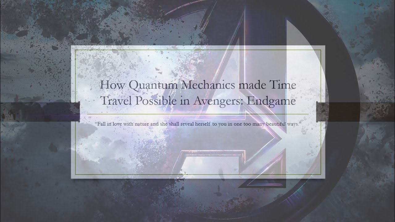Avengers Endgame: How Quantum Mechanics Made Time Travel Possible ...