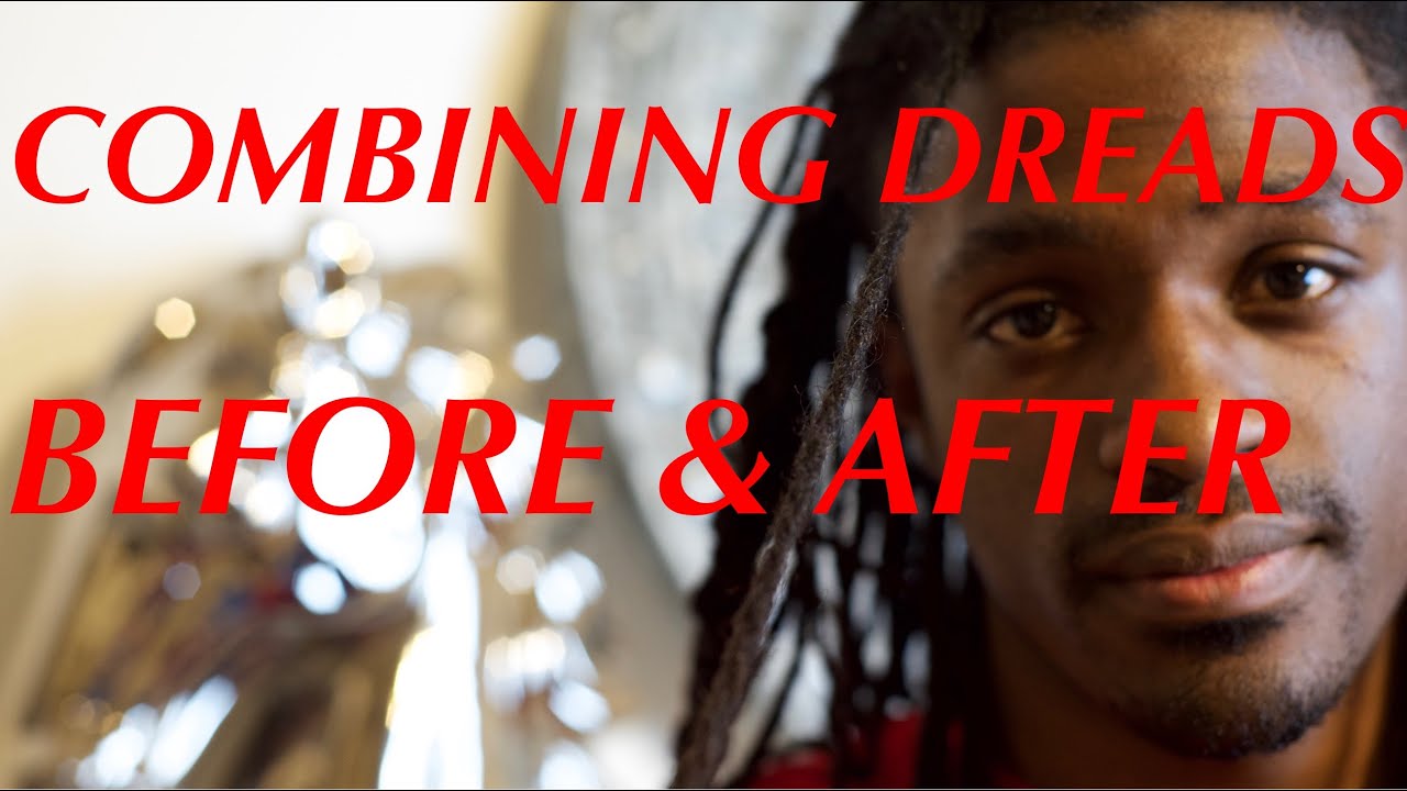 Combining Dreads - Before and After (long term) - YouTube