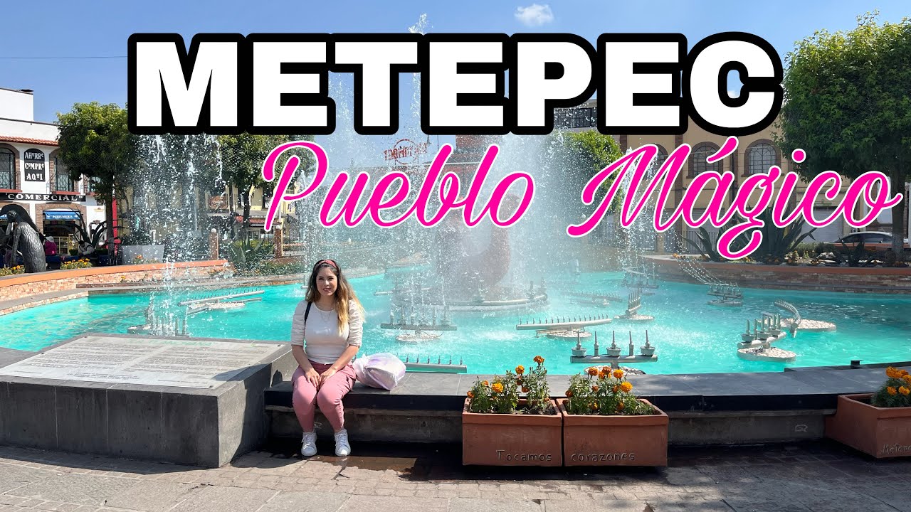 METEPEC EDOMEX, EL PUEBLO MÁGICO QUE NO TE PUEDES PERDER!!! 😎 PET ...
