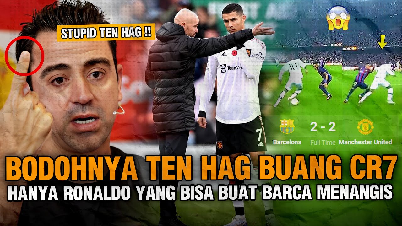 MAMPUS DASAR BODOH BUANG RONALDO VS BARCA !! Karma Nyata Ten Hag, Hanya ...