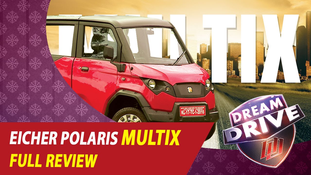 Eicher Polaris Multix Car - Road Test Drive Vehicle Review | DREAM ...