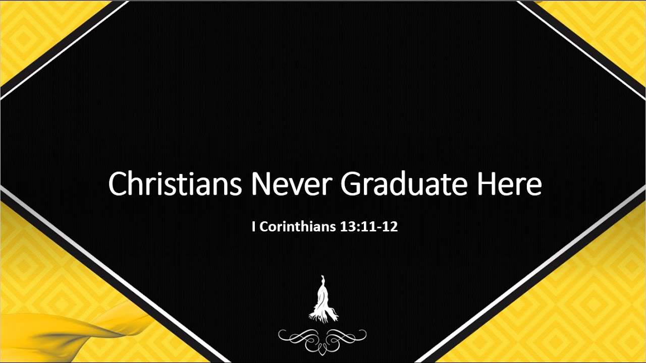 Christians Never Graduate Here - YouTube
