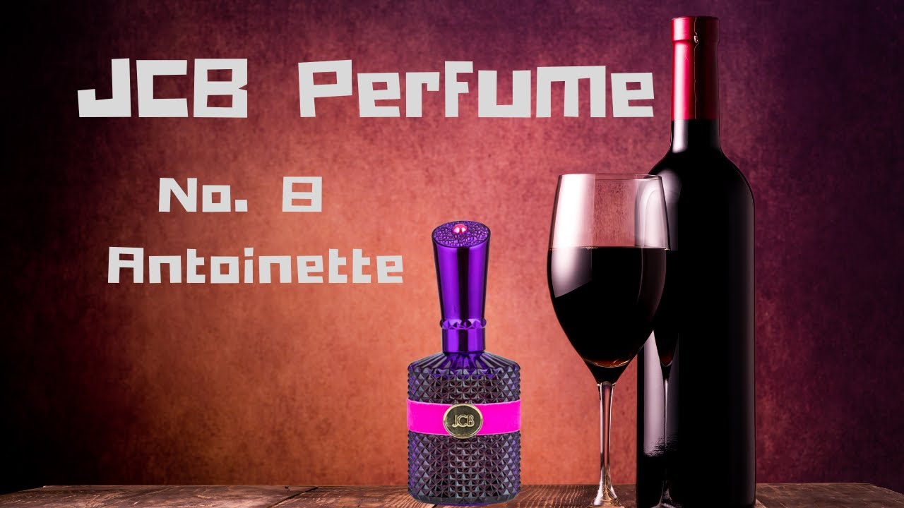 JCB PARFUMS: NO. 8 ANTOINETTE. ELEGANT, CLASSY AND SOPHISTICATED ...