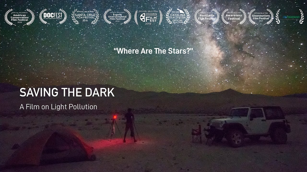 Saving the Dark | Documentary | Light Pollution [HD] - YouTube