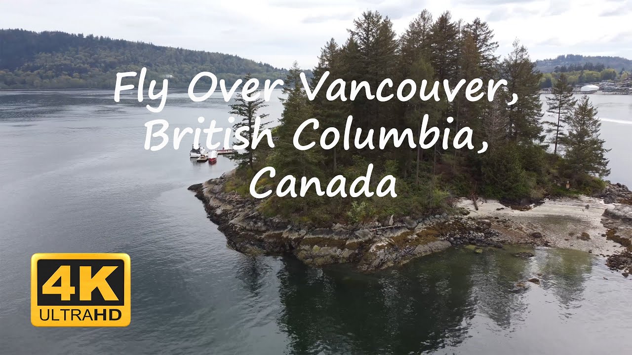 Fly Over Vancouver, British Columbia, Canada - YouTube